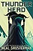 Amazon.com: Thunderhead (Arc of a Scythe Book 2) eBook: Neal Shusterman ...