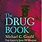 The Drug Book: From Arsenic to Xanax, 250 Milestones in the History of ...