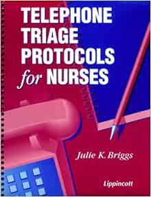 Telephone Triage Protocols for Nurses: 9780397554102: Medicine & Health ...
