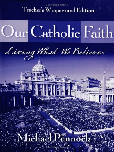 Amazon.com: Our Catholic Faith Living What We Believe: 9781594710322: Books