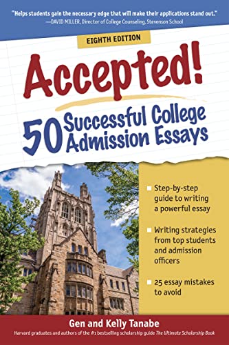 Accepted! 50 Successful College Admission Essays: Tanabe, Gen, Tanabe ...