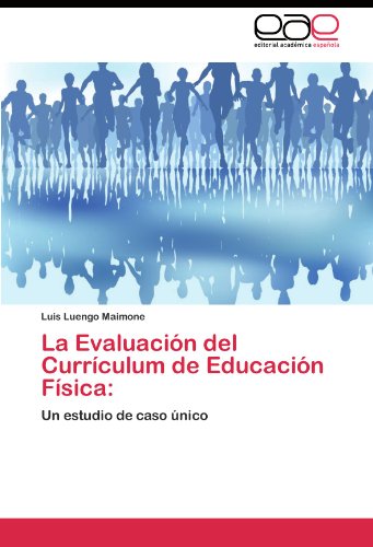 Lauthesdeso: La Evaluacion del Curriculum de Educacion Fisica .pdf descargar Luengo Maimone Luis