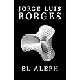 Amazon.com: El Aleph / The Aleph (Spanish Edition): 9780307950949 ...
