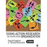Doing Action Research in Your Own Organization: Coghlan, David ...