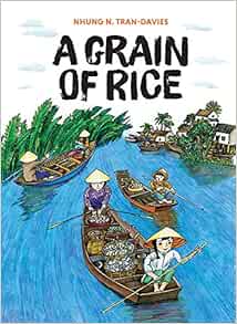 Amazon.com: A Grain of Rice (9781926890258): Nhung N. Tran-Davies: Books