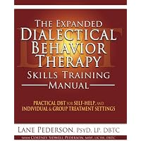 Amazon.com: The Expanded Dialectical Behavior Therapy Skills Training ...