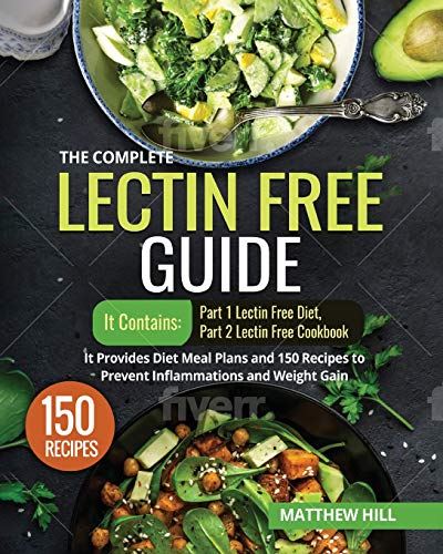 The Complete Lectin Free Guide: It contains: Part 1 Lectin Free Diet ...