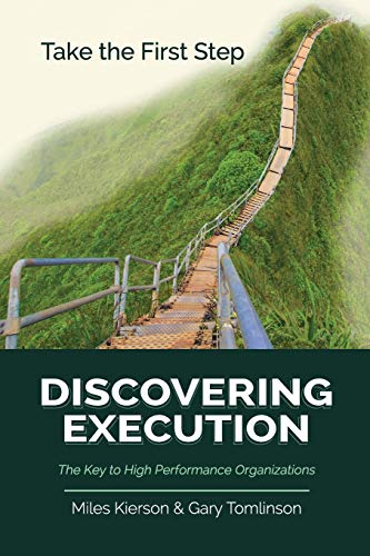 Discovering Execution: The Key to High Performance Organizations ...