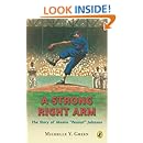A Strong Right Arm: The Story of Mamie "Peanut" Johnson: Michelle Y ...