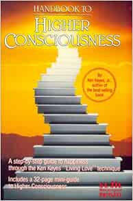 Handbook To Higher Consciousness: Keyes, Ken: 9780940687134: Amazon.com ...