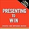 Presenting to Win: The Art of Telling Your Story, Updated and Expanded ...