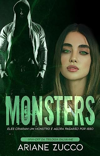 Monsters: Spin-off da trilogia Salva-me - eBook, Resumo, Ler Online e PDF - por Zucco, Ariane