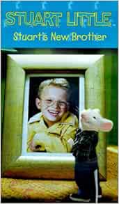 Stuart's New Brother (Stuart Little): White, E. B., Goldman, Leslie ...
