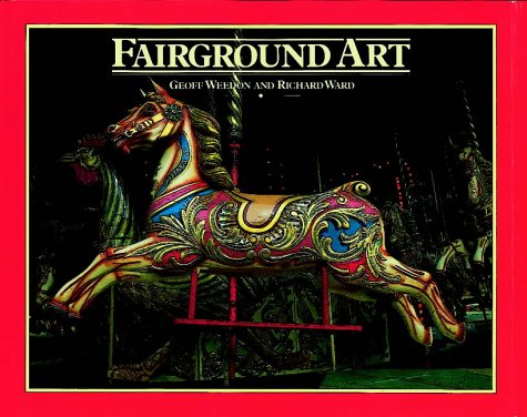 Fairground Art: Geoff Weedon, Richard Ward: 9781872727745: Amazon.com ...