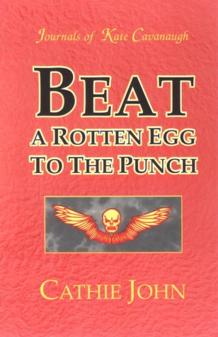 Amazon.com: Beat a Rotten Egg to the Punch: A Journals of Kate ...