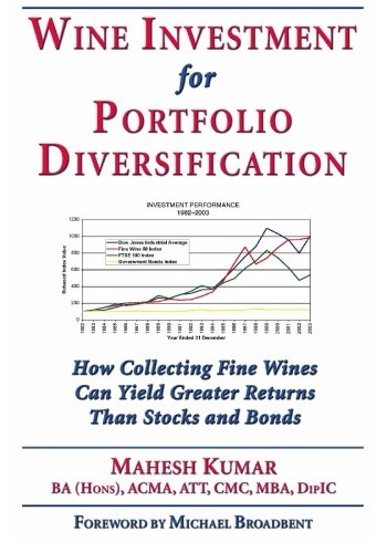 Wine Investment for Portfolio Diversification: How Collecting Fine Wines Can Yield Greater ...