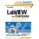 LabVIEW for Everyone: Graphical Programming Made Easy and Fun (3rd Edition): Jeffrey Travis, Jim ...