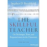 The Skillful Teacher: On Technique, Trust, and Responsiveness in the ...