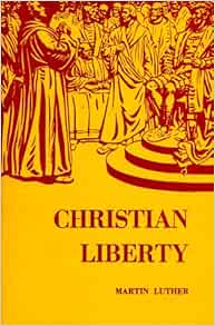 Amazon.com: Christian Liberty: 9780800601829: Martin Luther, Harold J ...