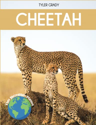 Cheetah: Fascinating Animal Facts for Kids (This Incredible Planet ...