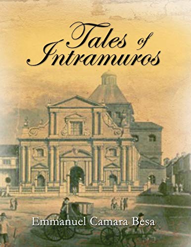 Tales of Intramuros: Besa, Emmanuel: 9781365753626: Amazon.com: Books
