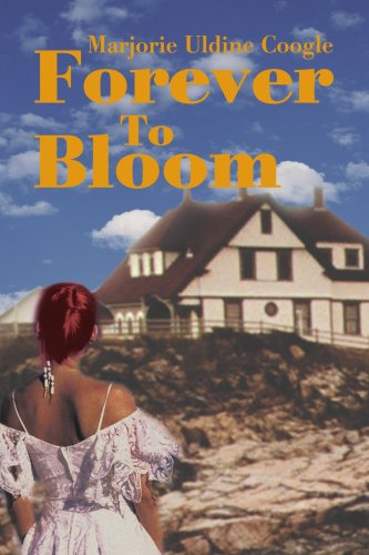 Forever To Bloom: Coogle, Marjorie: 9780595225156: Amazon.com: Books