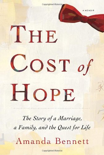 The Cost Of Hope A Memoir Bennett Amanda 9781400069842 Amazon The Cost Of Hope A Memoir Bennett Amanda 9781400069842 Amazon