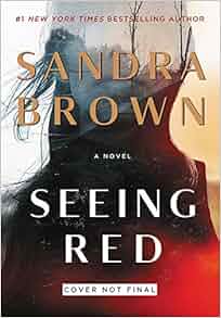 Seeing Red: Sandra Brown: 9781455572106: Amazon.com: Books