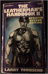 The Leatherman's Handbook ll by Larry Townsend: Larry Townsend ...