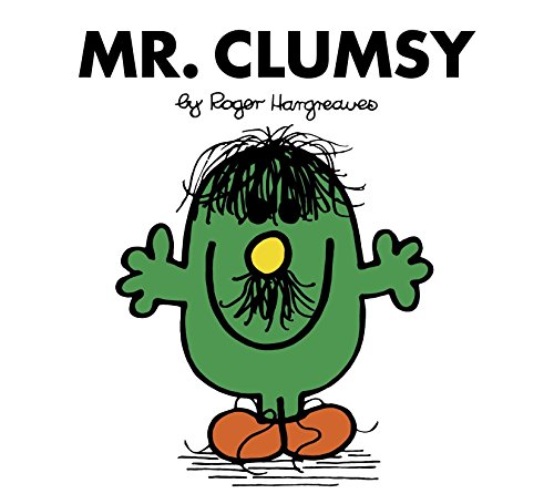 Mr. Clumsy (Mr. Men and Little Miss): Hargreaves, Roger, Hargreaves ...