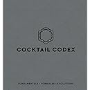 Cocktail Codex: Fundamentals, Formulas, Evolutions: Alex Day, Nick ...