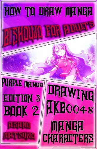 Buy How to Draw Manga Bishoujo for Adults : Purple Manga Edition 3 ...