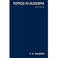 Topics in Algebra, 2nd Edition: Herstein, I. N.: 9780471010906: Amazon.com: Books