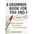 Amazon.com: Grammar Book for You And I (Oops Me): All the Grammar You ...