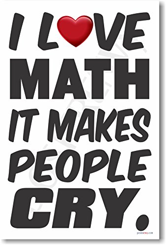 Buy I Love Math It Makes People Cry - NEW Humorous Classroom Math ...