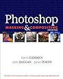 Photoshop Compositing Secrets: Unlocking the Key to Perfect Selections and Amazing Photoshop ...