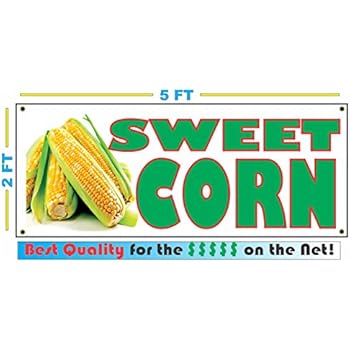 Amazon.com : SWEET CORN Banner Sign 2X5 GREEN RED & White w PHOTO ...