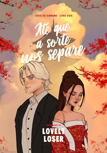 Até que a sorte nos separe (Os Diamond) - eBook, Resumo, Ler Online e PDF - por Loser, Lovely