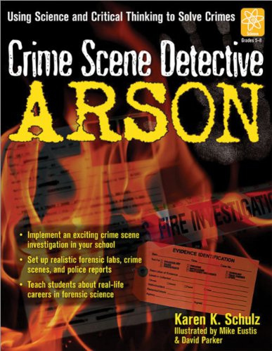 Amazon.com: Crime Scene Detective: Arson: 9781593632342: Karen K ...