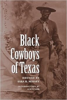 Black Cowboys of Texas (Centennial Series of the Association of Former ...