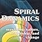 Amazon.com: Spiral Dynamics: Mastering Values, Leadership and Change ...