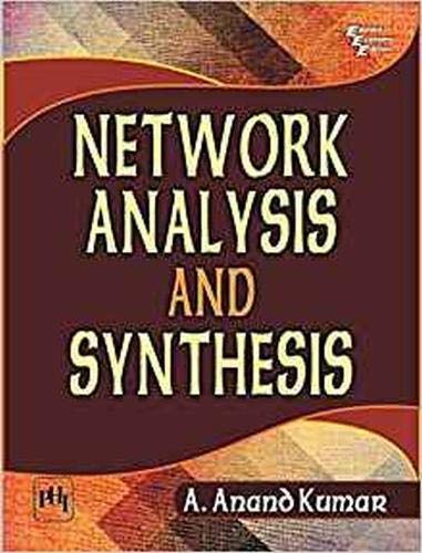 Network Analysis and Synthesis: Anand Kumar (author): 9789388028103 ...