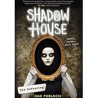 The Gathering (Shadow House, Book 1) (1): Poblocki, Dan: 9780545925501: Amazon.com: Books
