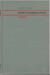 Methods of Mathematical Physics, Vol. 1: Richard Courant, David Hilbert ...
