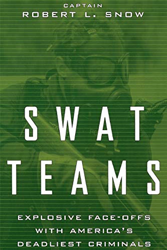 Swat Teams: Explosive Face-offs With America's Deadliest Criminals ...