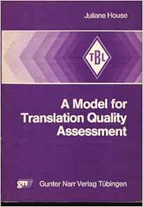 Model for Translation Quality Assessment (Tübinger Beiträge zur ...