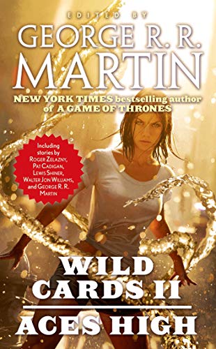 Wild Cards II: Aces High (Wild Cards, 2): Martin, George R. R., Wild ...