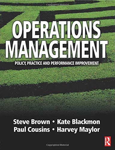 Operations Management: Policy, Practice and Performance Improvement ...