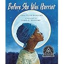 Before She was Harriet (Coretta Scott King Illustrator Honor Books ...