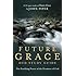 Future Grace, Revised Edition: The Purifying Power of the Promises of ...